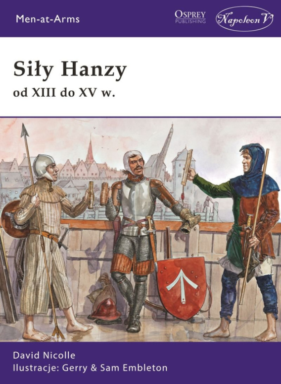 Stara-Szuflada > Siły Hanzy od XIII do XV w. (Men-at-Arms 494)